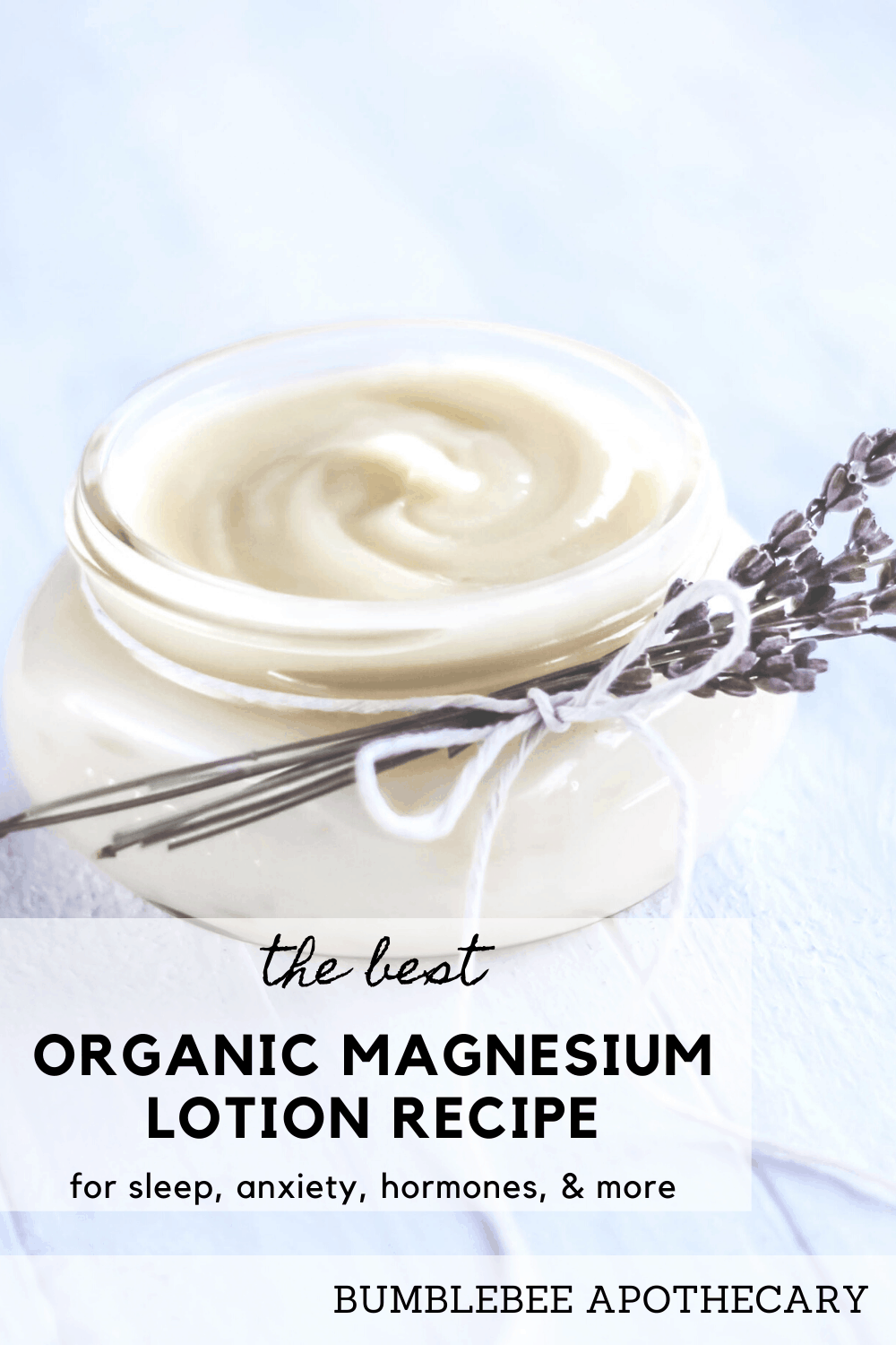 Best Organic Magnesium Lotion Recipe - Bumblebee Apothecary Skincare