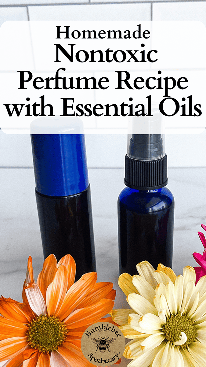Homemade Perfume Recipe with Essential Oils - Bumblebee Apothecary